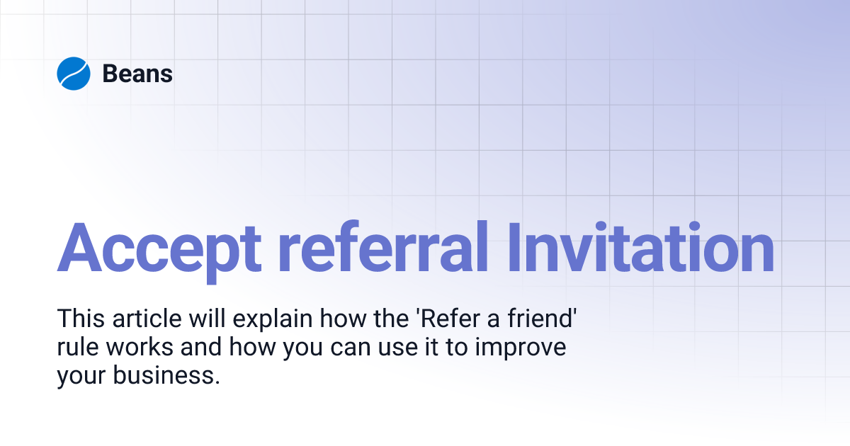 Accept referral Invitation | Beans