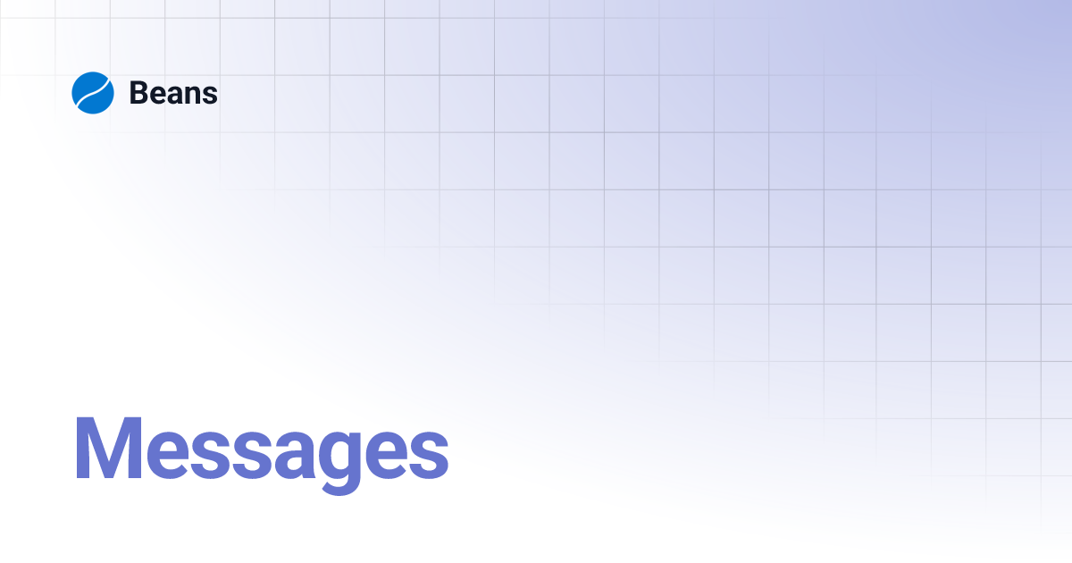 Messages | Beans